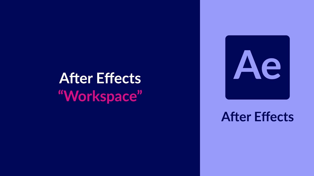 001.After Effects "Workspace" - YouTube