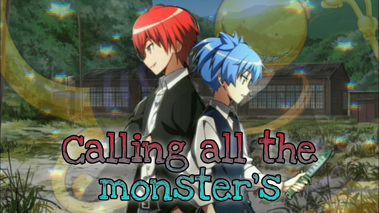 Calling all the monster's~Assassination Classroom||MV - YouTube