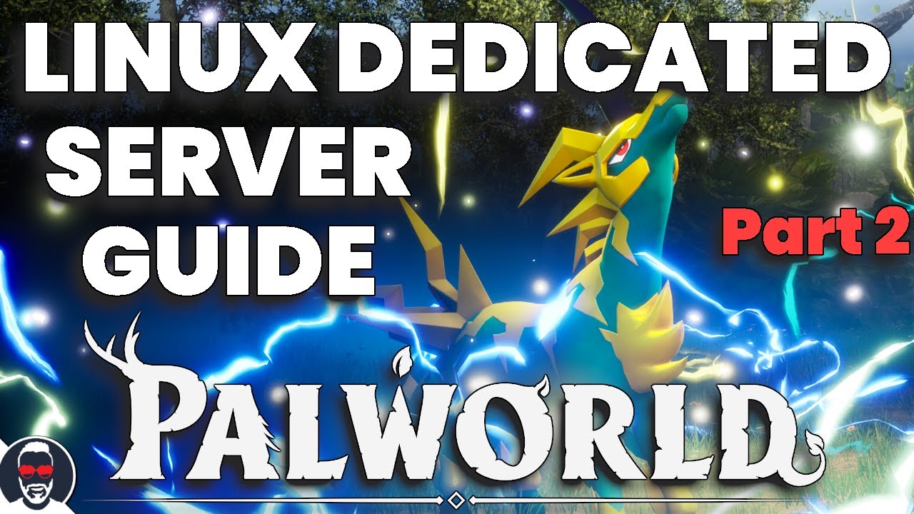 Palworld Dedicated Server Setup Guide on Linux - Part 2 (Automating ...