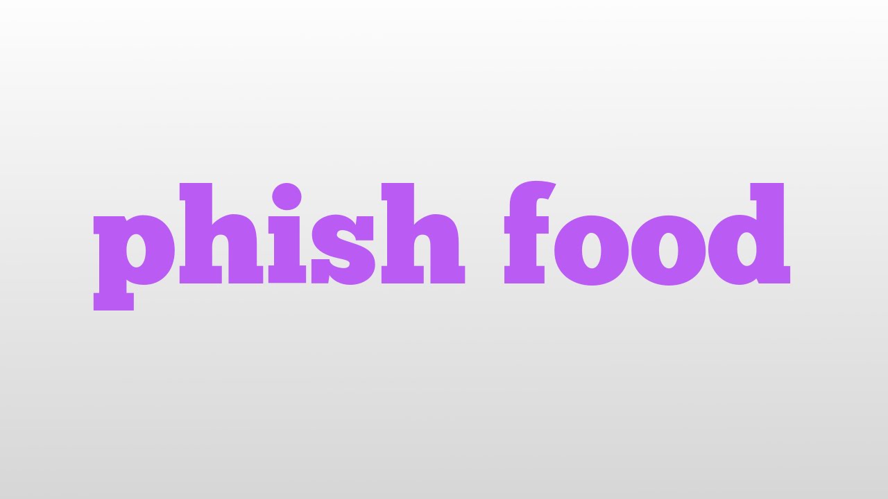 phish food meaning and pronunciation - YouTube