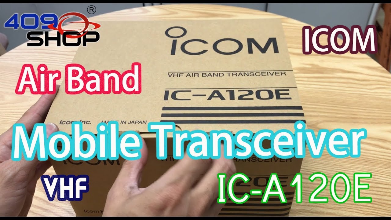 IC-A120E Air Band VHF Mobile Transceiver Unboxing - YouTube