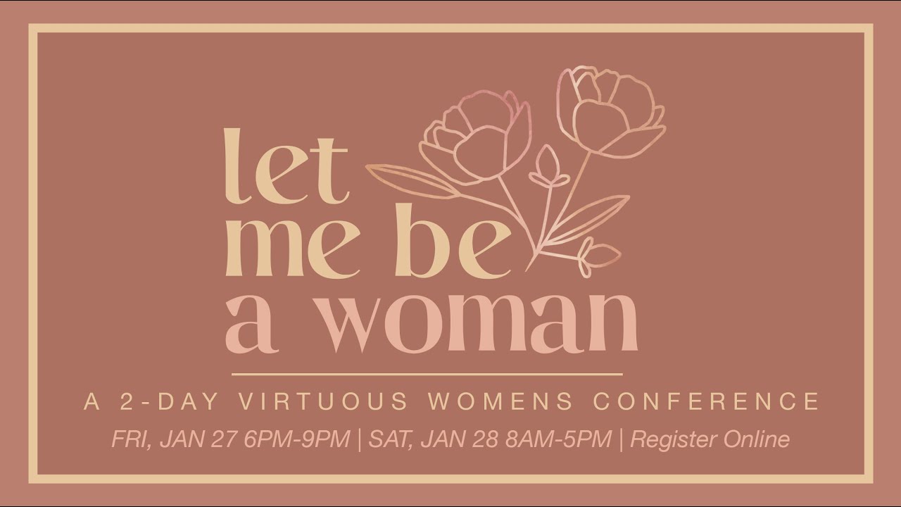 Let Me Be a Woman: Women's Conference - 01/28/2023 Part 3 - YouTube