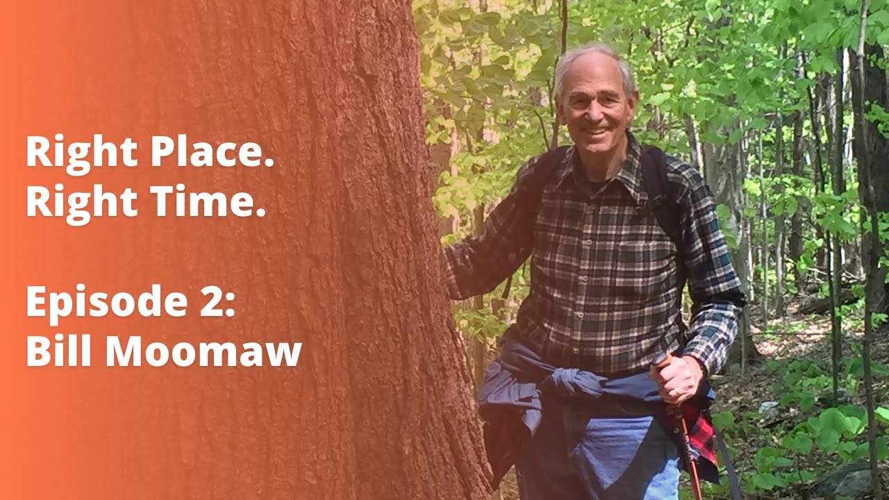 Right Place Right Time Episode 2: Bill Moomaw - YouTube