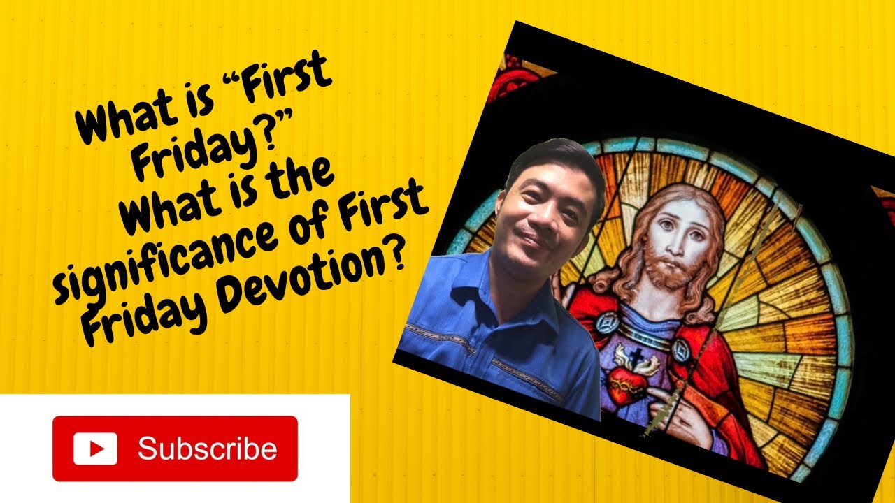 What is First Friday? What is the significance of First Friday? # ...