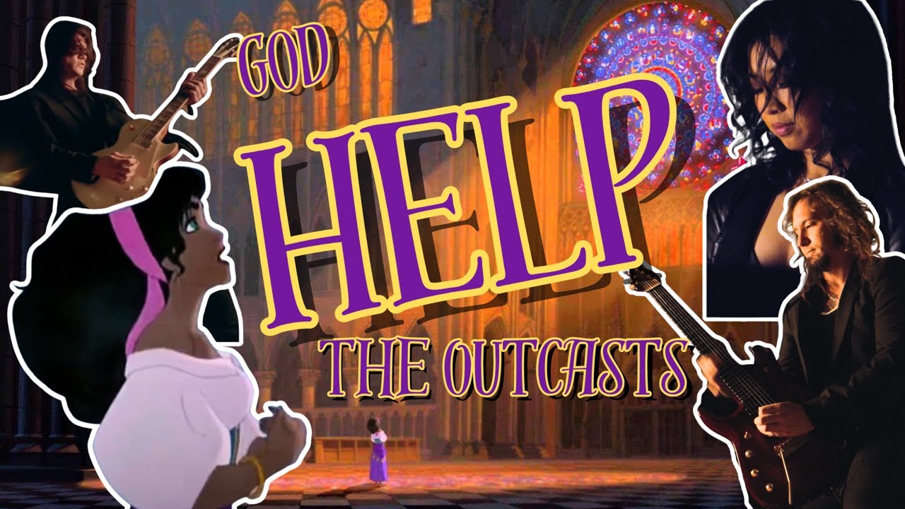 God Help The Outcasts (Esmeralda’s Song) The Hunchback Of Notre Dame ...