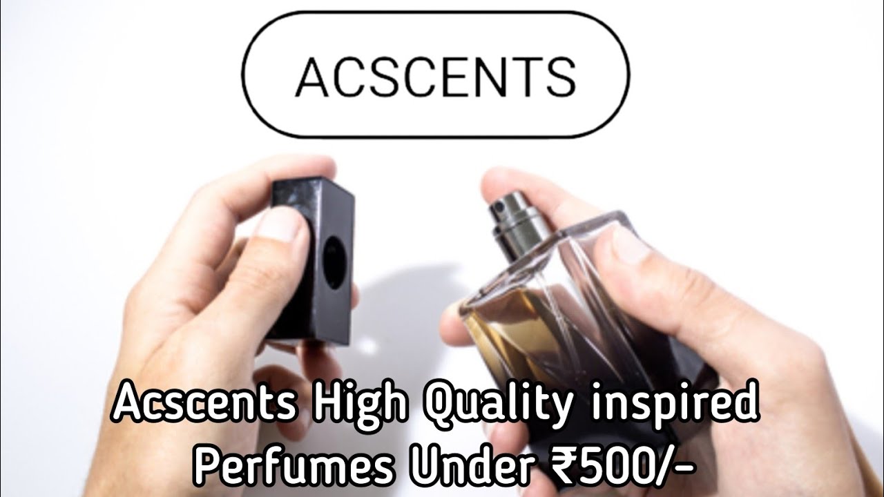 Acscents High Quality Budget Friendly Perfumes | Best Perfumes Under ...