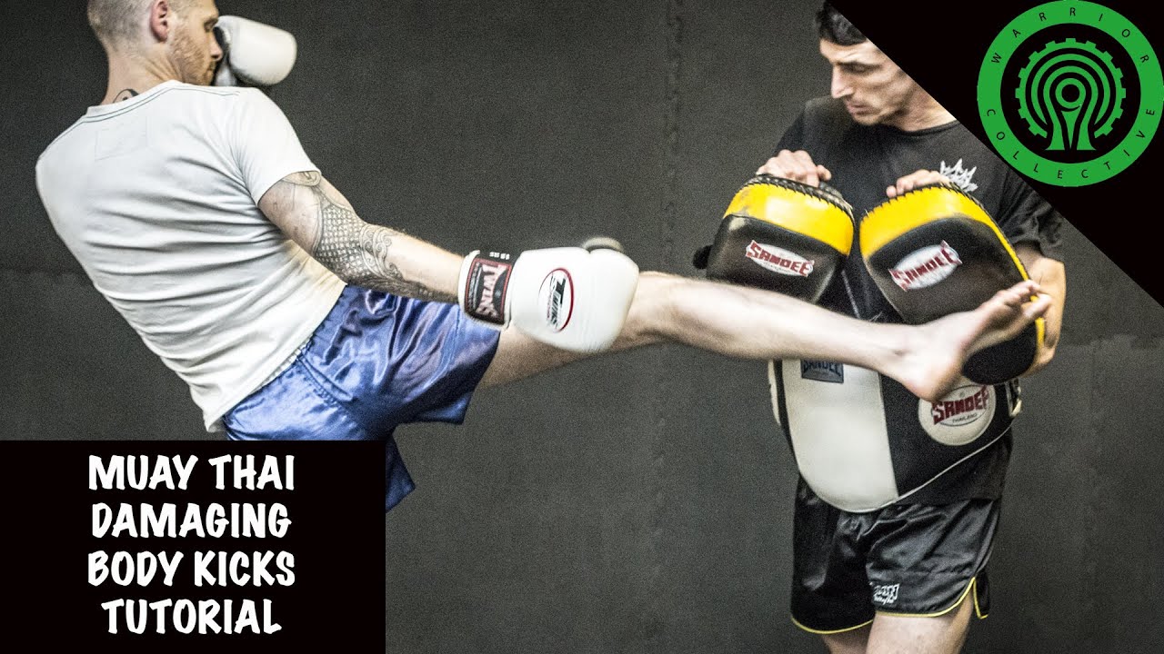 Muay Thai Damaging Body Kicks Tutorial - YouTube