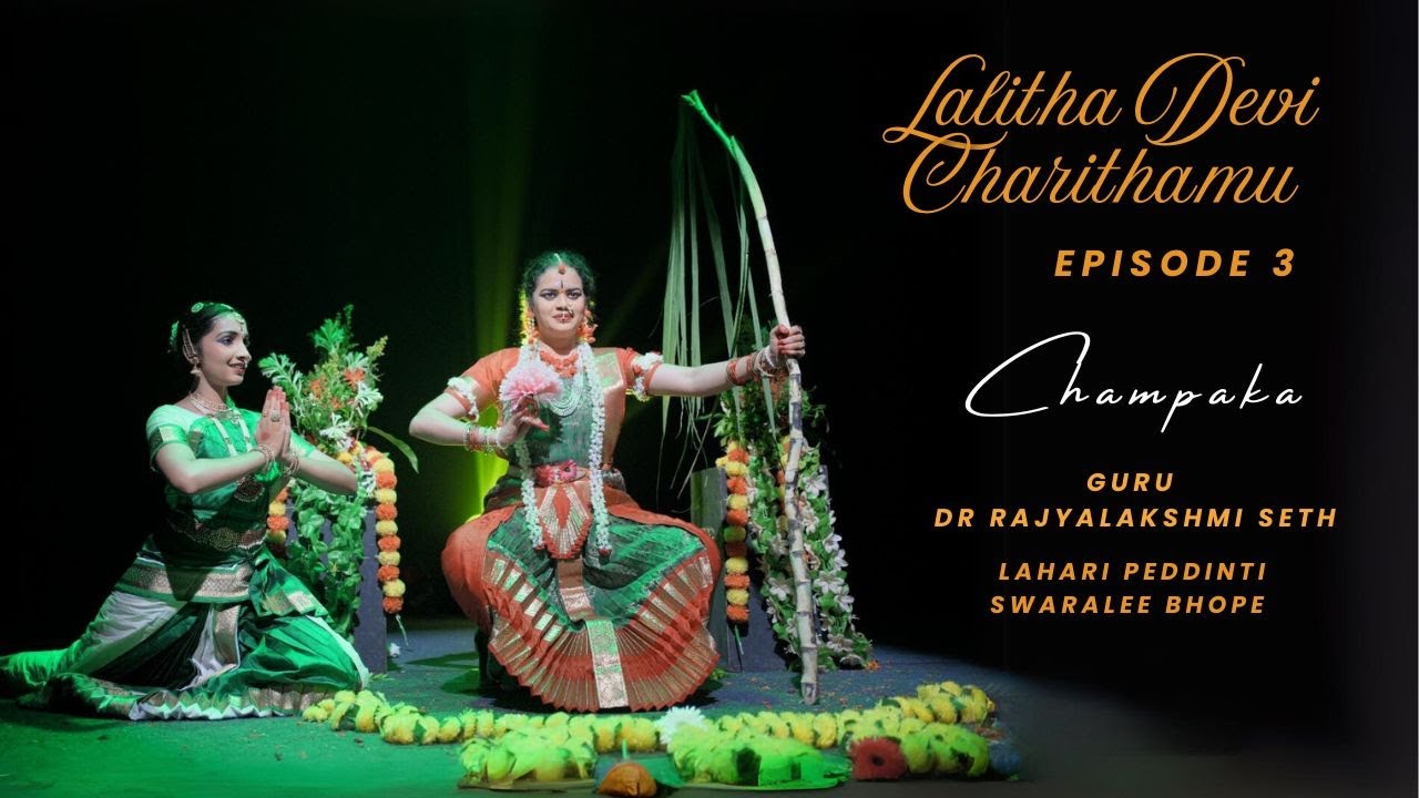 Lalitha Devi Charitamu - A Kuchipudi Dance Presentation - Champaka ...