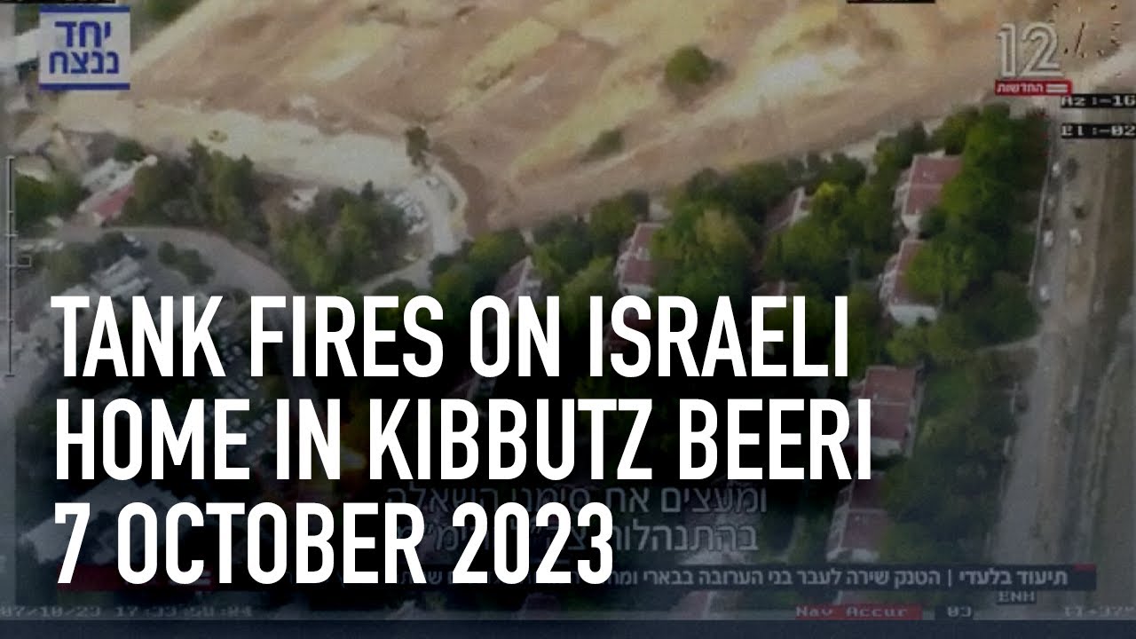 Tank fires on Israeli civilian home in Kibbutz Be'eri, 7 October 2023 ...
