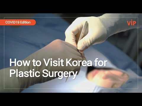 A Step-by-Step Guideline to Visit Korea for Plastic Surgery