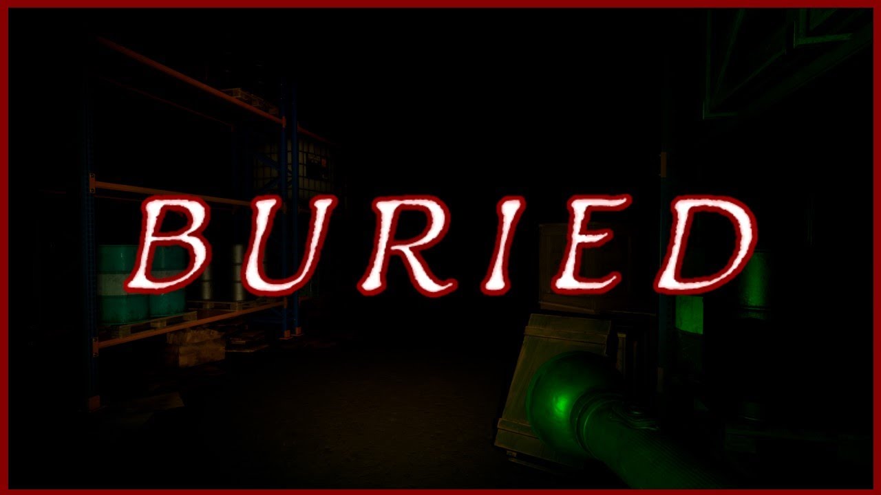 Buried - Indie Horror Game - No Commentary - YouTube