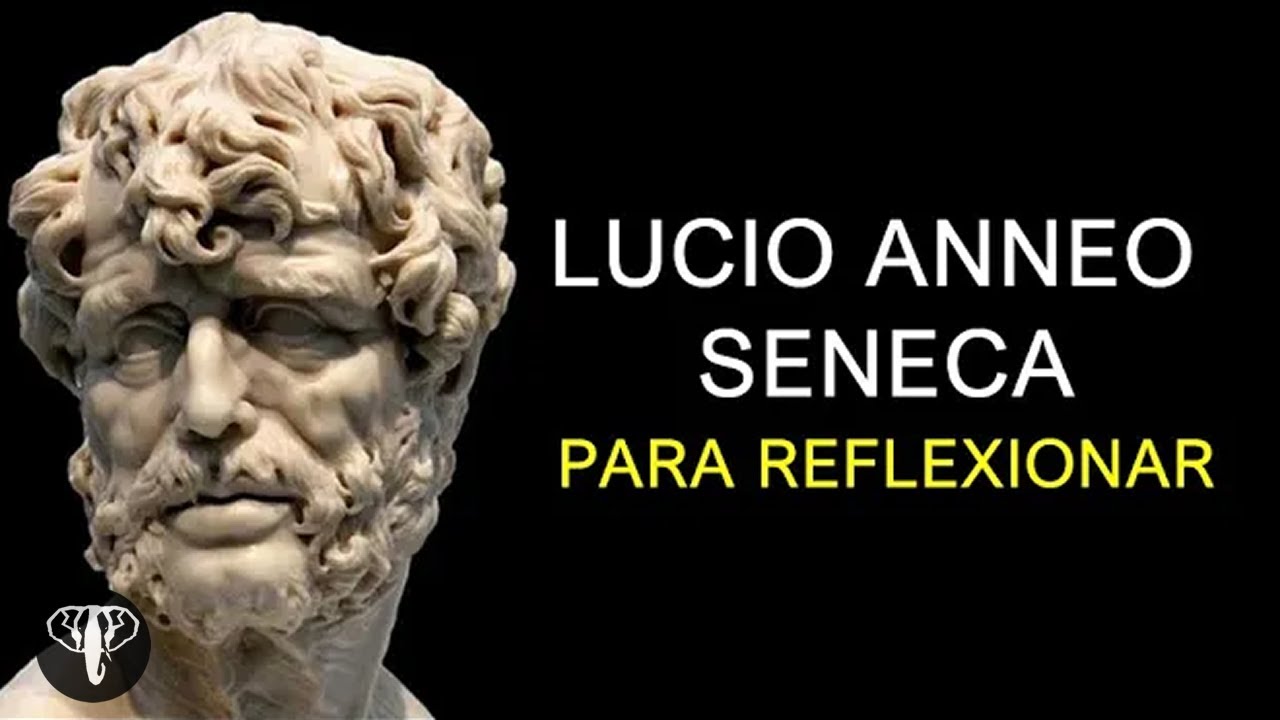 LAS MEJORES FRASES DE SENECA - TE HARÁN REFLEXIONAR - YouTube