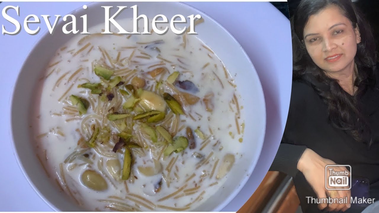 Sevai Kheer, how to make sheer khurma ,sevai kheer kaise banaye, recipe ...
