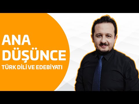 Paragrafta Ana Düşünce Konu Anlatımı - Türk Dili ve Edebiyatı