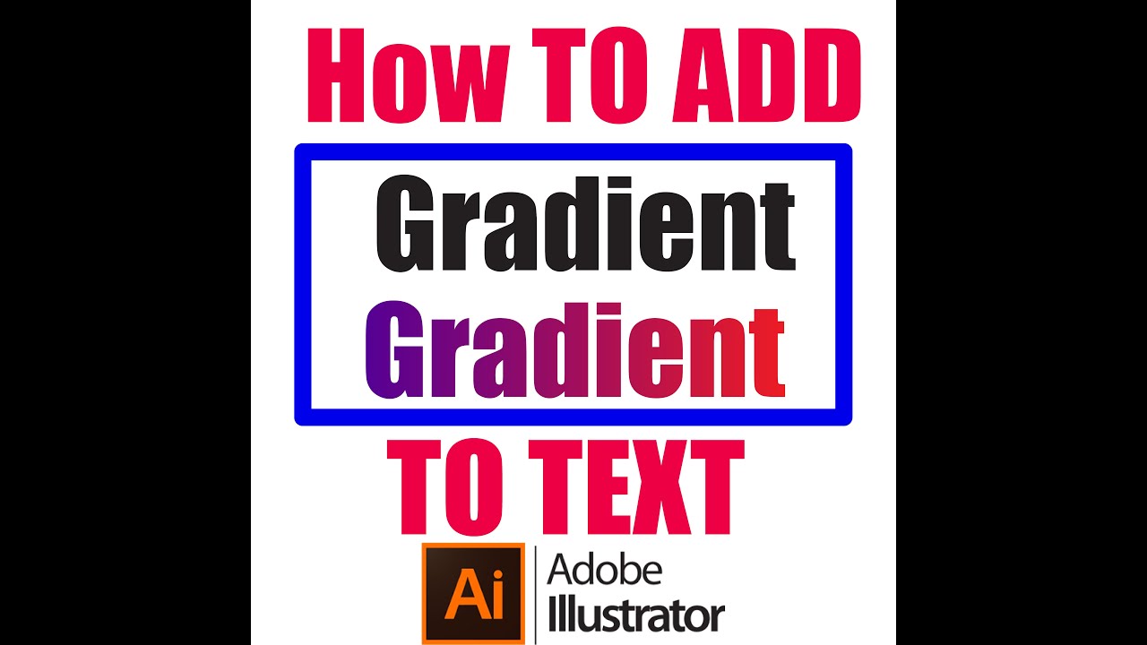 How To Add Gradient To Text In Adobe Illustrator YouTube how-to-add-gradient-to-text-in-adobe-illustrator-youtube