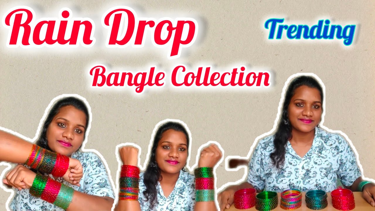 My Rain Drop Bangle Collection ||Tending Bangle 🙂#vlogs #sonali ...
