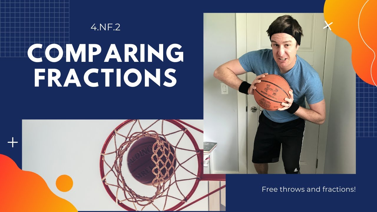 4.NF.2 - Comparing Fractions with Free Throws - YouTube