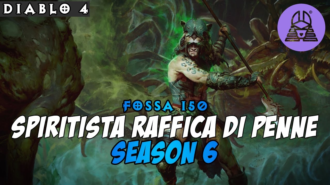 Diablo 4 - Fossa 150 in solo con Spiritista (Quill volley) - stagione 6 ...