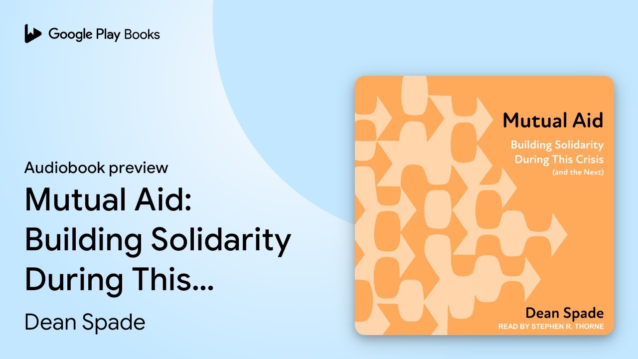 Mutual Aid: Building Solidarity During This… by Dean Spade · Audiobook ...