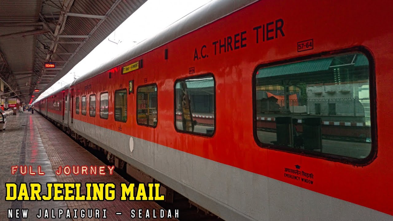 Full Journey : Onboard LHB DARJEELING MAIL | New Jalpaiguri to Sealdah ...