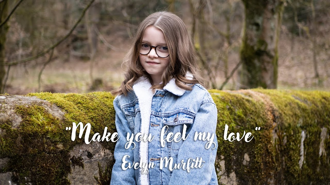 Evelyn Murfitt - "Make you feel my love" (Official Video) - YouTube