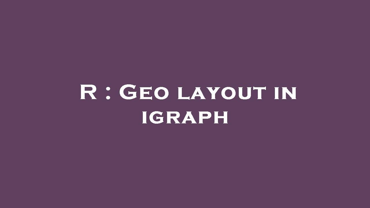 R : Geo layout in igraph - YouTube