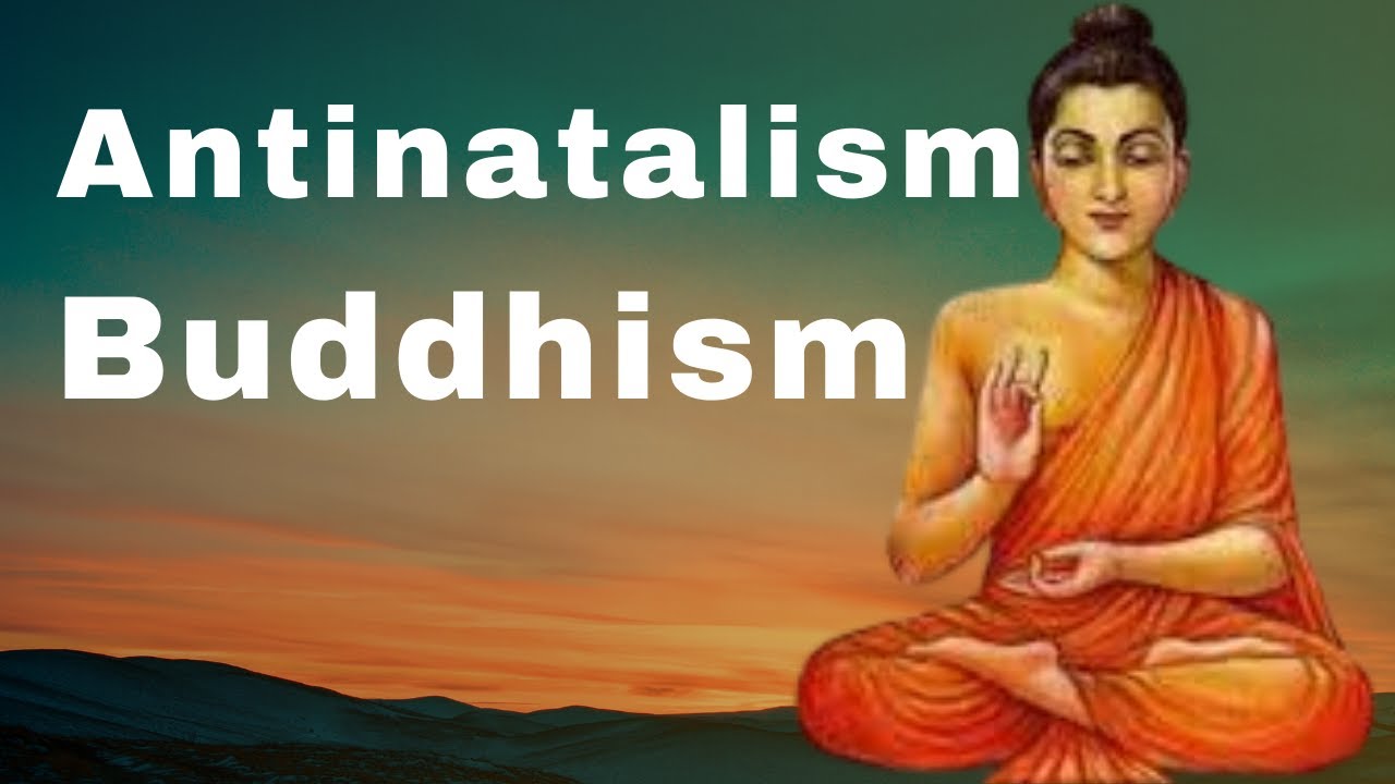 What does buddhism say about antinatalism? #antinatalism #antinatalist ...