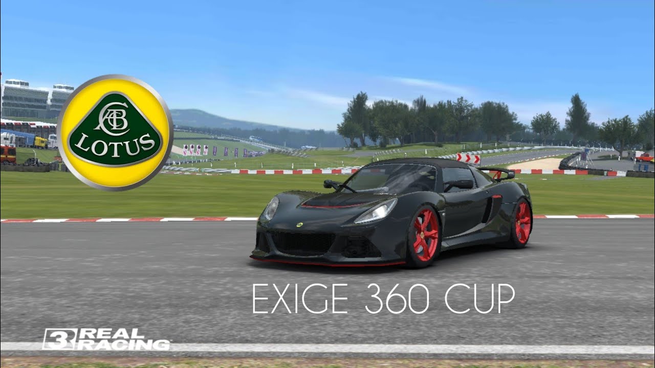 REAL RACING 3 | LOTUS EXIGE 360 CUP - YouTube