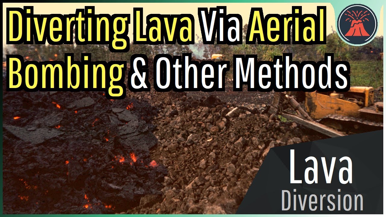 Diverting Lava Flows Via Aerial Bombing & Other Methods - YouTube