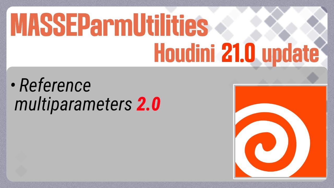 Parameter Utilities Houdini 21.0 update. Reference multiparameters 2.0 ...