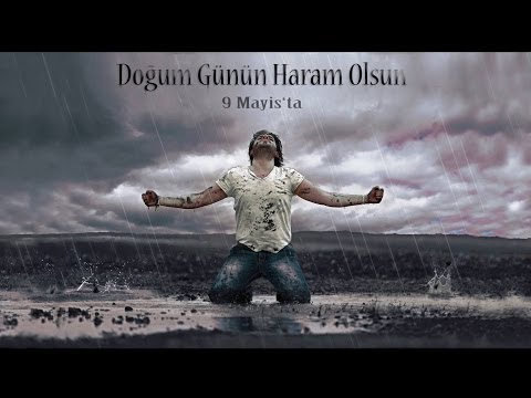 İsmail YK - Doğum Günün Haram Olsun (9 Mayıs'ta)
