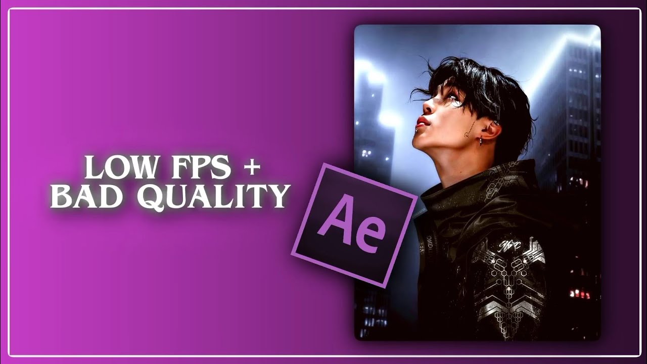 low fps + bad quality effect ; after effects - YouTube