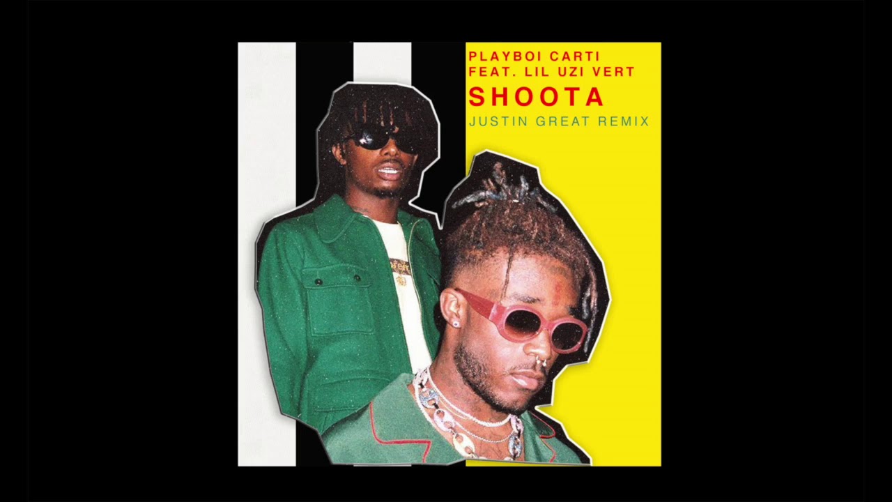Playboi Carti X Lil Uzi Vert - Shoota (Justin Great Remix) - YouTube
