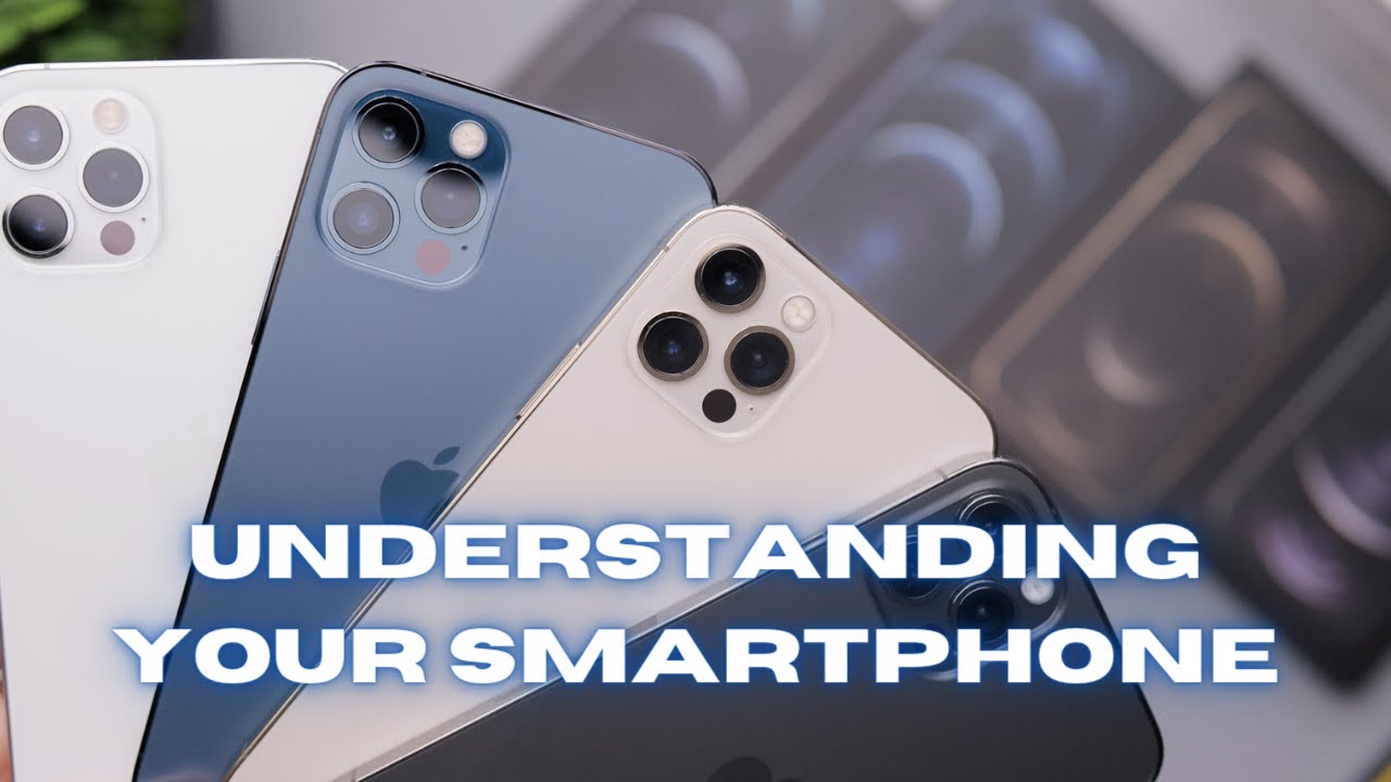 Understanding Your Smartphone - YouTube