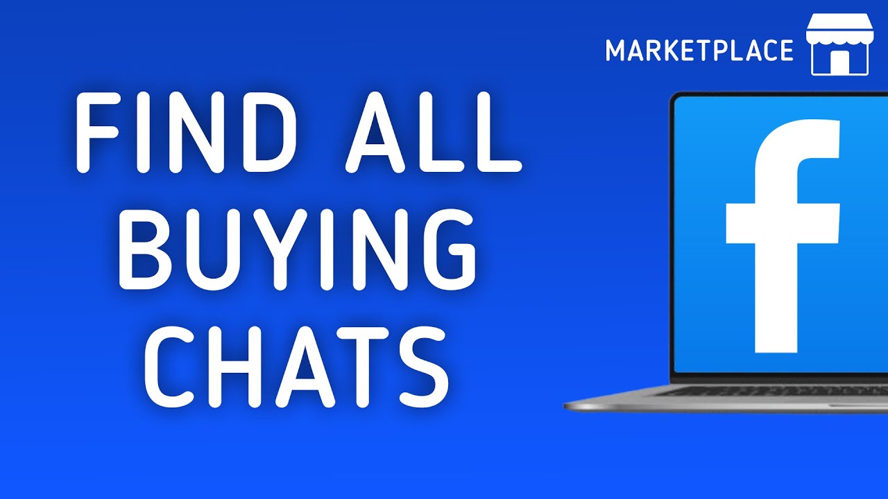 How to Find All Buying Chats in Facebook Marketplace on PC - YouTube