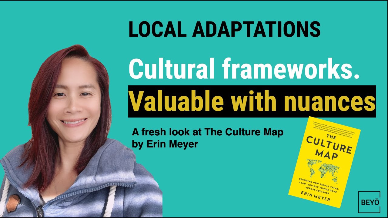 Cultural Frameworks: Valuable with nuances | A Fresh Look at Erin Meyer ...