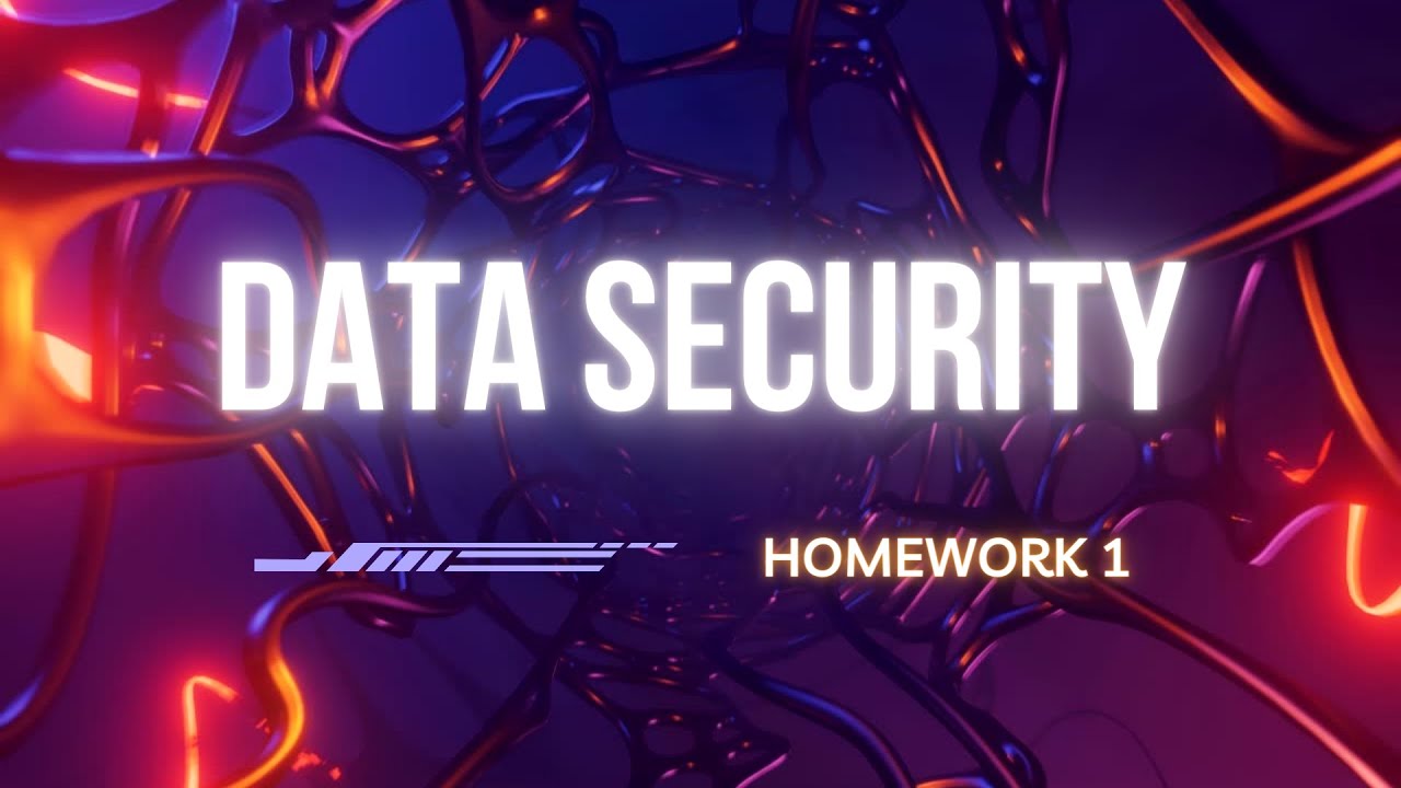 H9E246 Data Security: Homework 1 - YouTube