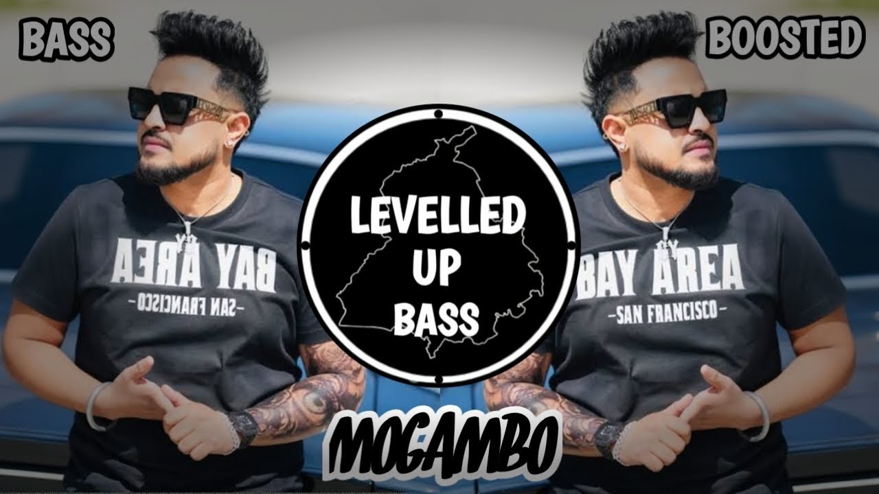 Mogambo (Bass boosted) Cheema Y | Gur Sidhu | Gurlez akhtar | New ...