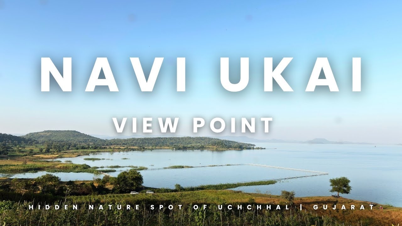 Navi Ukai View Point | Uchchhal Gujarat | Hidden Nature Spot - YouTube