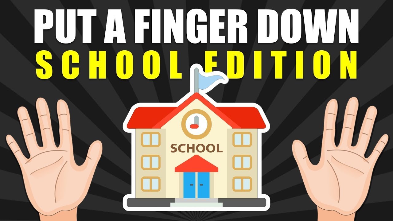 Put A Finger Down SCHOOL EDITION 📚👨‍🎓 - YouTube