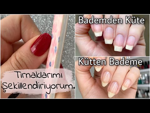 Kolay Tırnak Şekillendirme - BADEM Tırnakları Kütleştirdim - KÜT Tırnakları Bademleştirdim