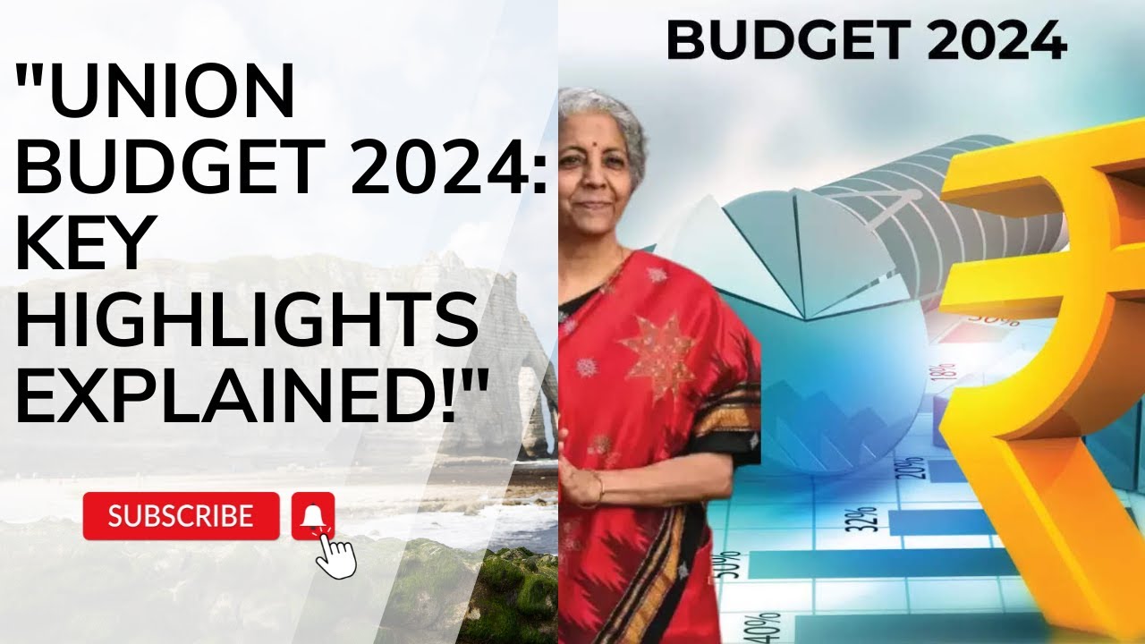 Key Highlights of Union Budget 2024! - YouTube