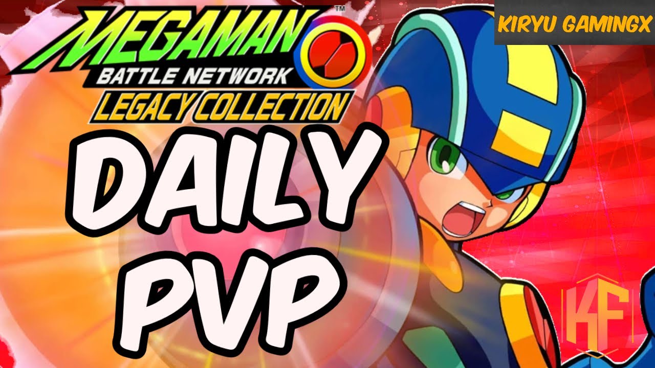 Megaman Battle Network PVP - Everyday PVP Baby! Leg's Go Lan!!! - YouTube