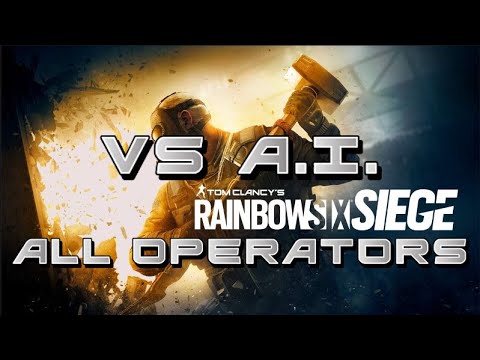 Rainbow Six Siege- VS A.I. All Operators Lone Wolf [No Commentary ...