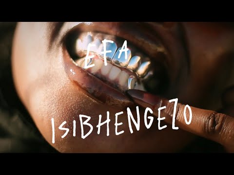 Efa - Isibhengezo (Official music video) 