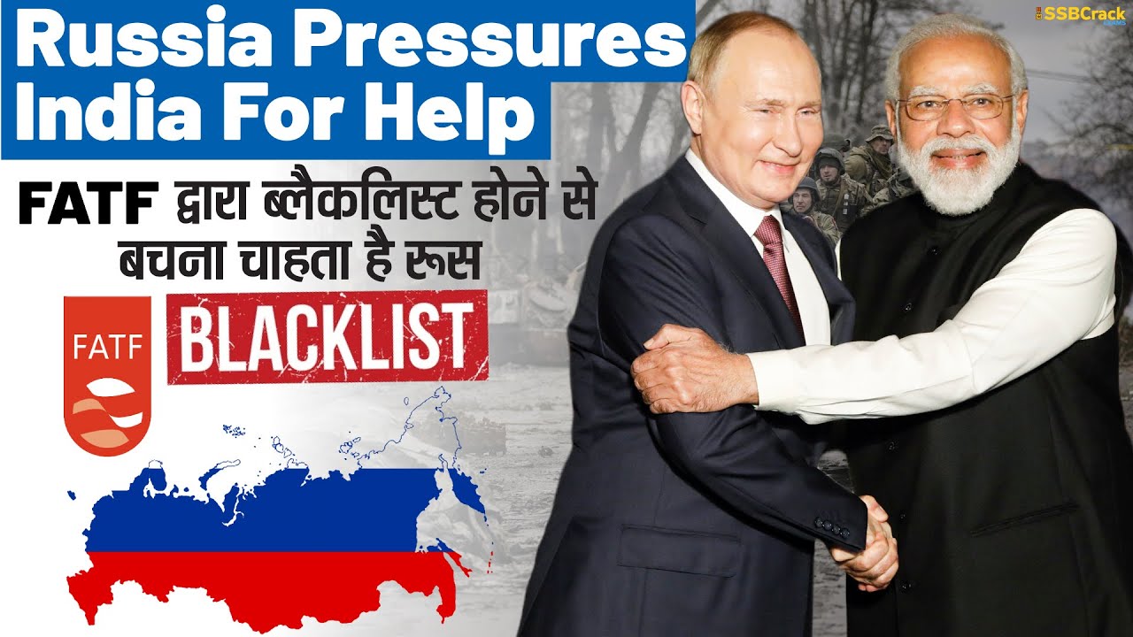 Russia Pressures India For Help To Avoid Getting Blacklisted By FATF ...