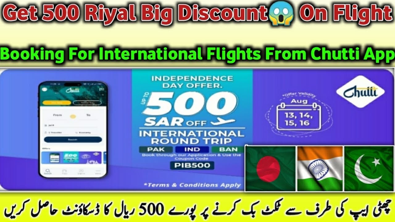 How To Get 500 Sar Discount On International Flights From Chutti App ...
