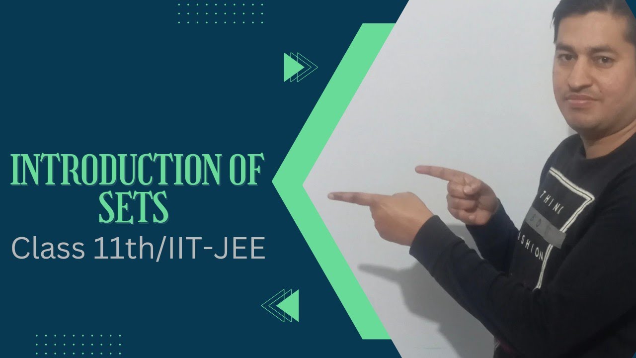 Sets class 11 | Maths class 11 chapter 1 sets | IIT-JEE math - YouTube
