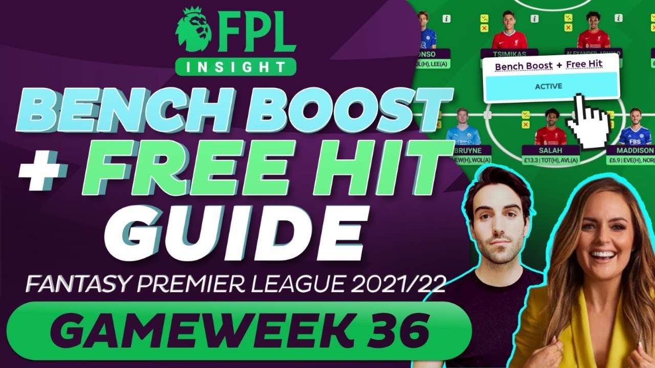 BENCH BOOST & FREE HIT ACTIVE | FPL TEAM SELECTION GAMEWEEK 36 | KELLY ...