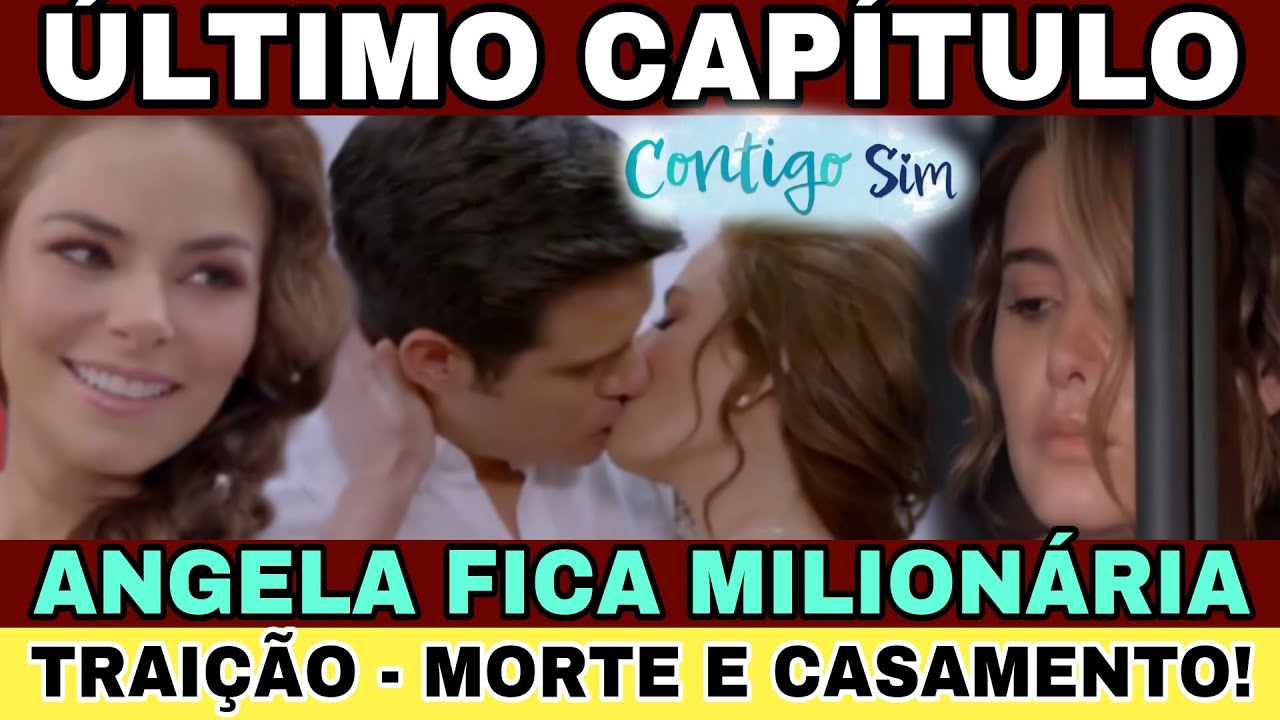CONTIGO SIM - GRANDE FINAL - PENÚLTIMO E ÚLTIMO CAPÍTULO COMPLETO ...